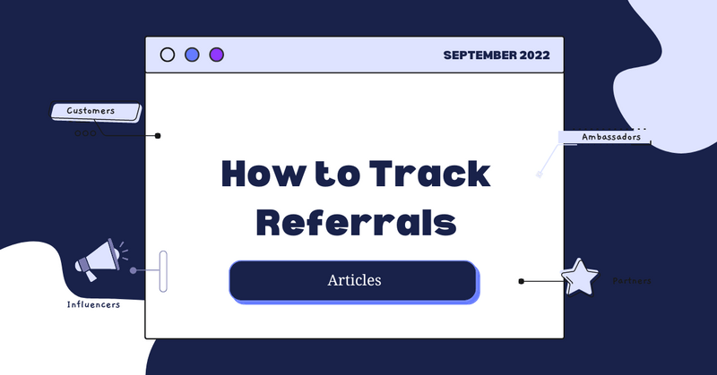How to Track Referrals & Set up Free Referral Tracking System